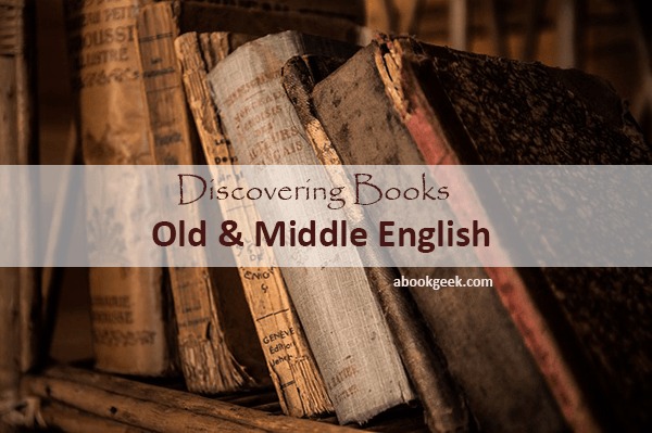 A Survey of Old & Middle-English Literature – Reading - A Book Geek